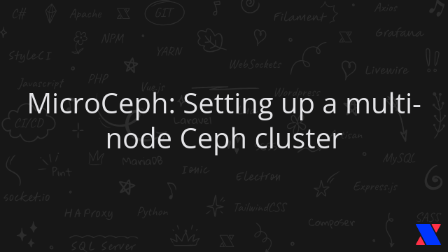 MicroCeph: Setting up a multi-node Ceph cluster | sertxu.dev